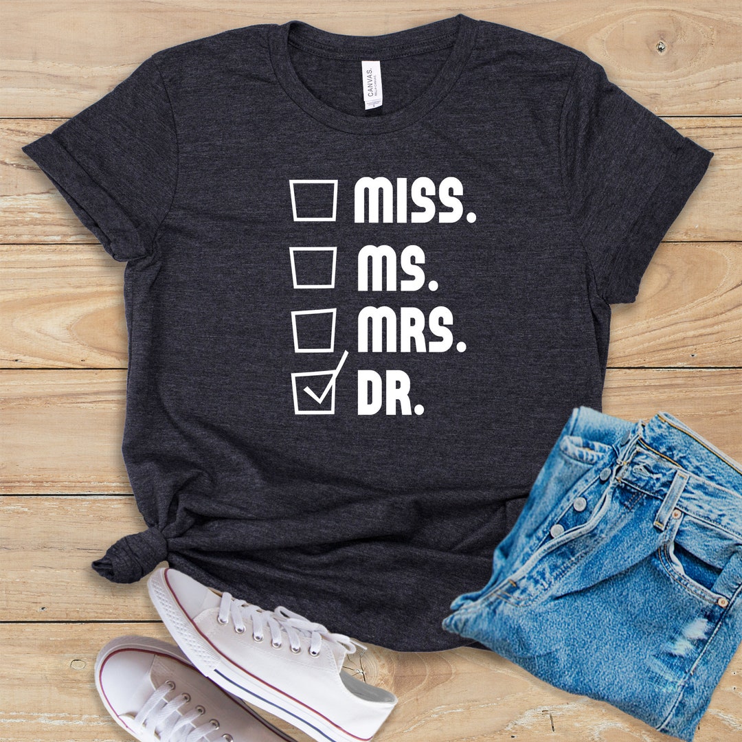 Miss. Ms. Mrs. Dr. Checklist Shirt Tank Top Hoodie PHD - Etsy
