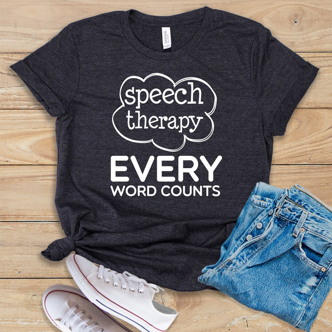 Speech Therapy: Every Word Counts Shirt Tank Top Hoodie Speech ...