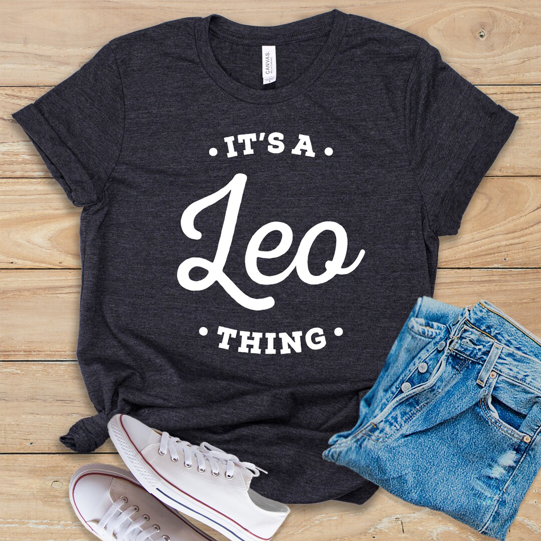 It's A Leo Thing Shirt Tank Top Hoodie Leo T-shirt Leo Zodiac Leo ...
