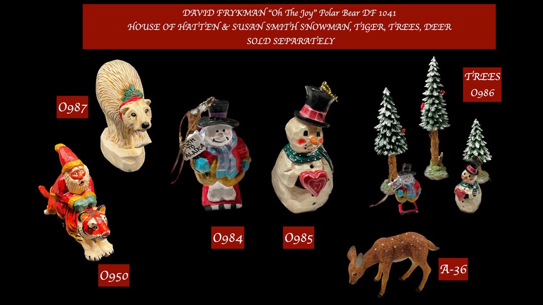 David Frykman Polar Bear House of Hatten Susan Smith Snowman Tiger ...