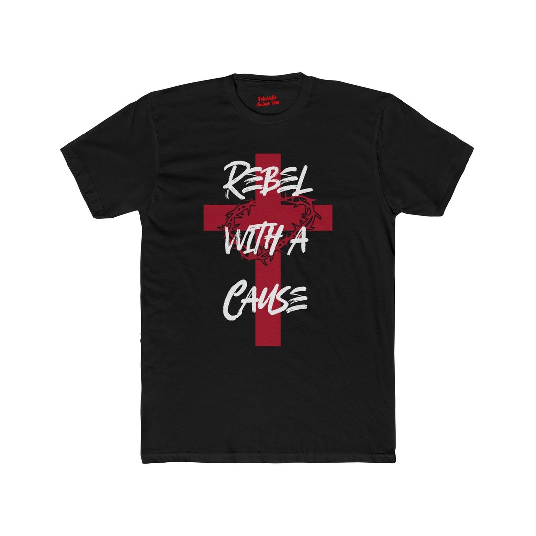 Jesus Christ Rebel With a Cause Crucifix Cross Christianity Unisex ...