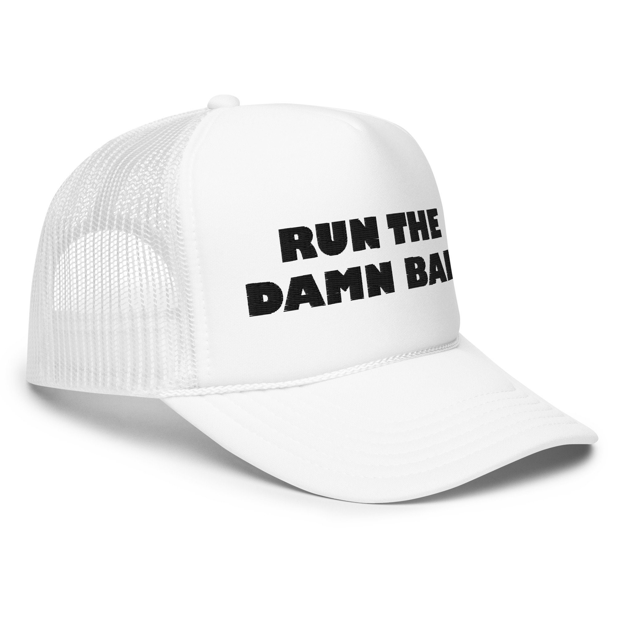 Run the Damn Ball White Foam Trucker Hat - Etsy