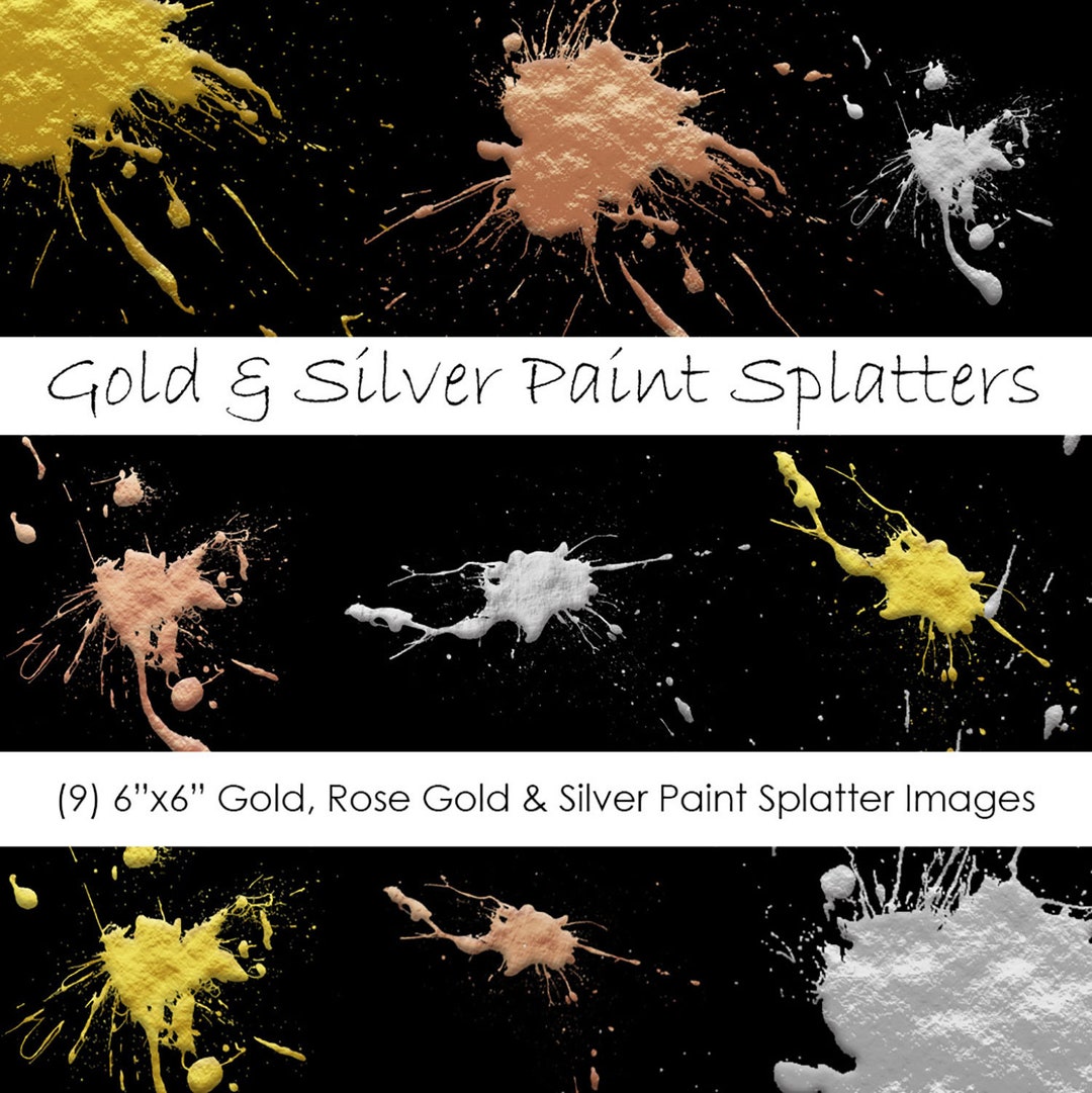Gold Paint Splatter Gold Paint Overlay Gold, Silver & Rose Gold Paint ...