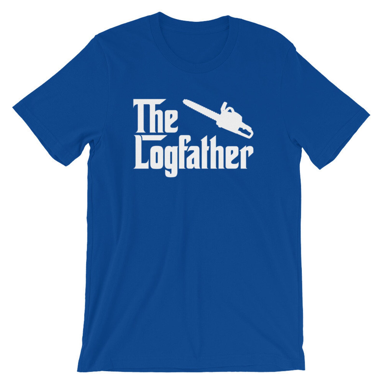 The Log Father Shirt | Logging Gifts | Arborist Shirt | Father's Day ...