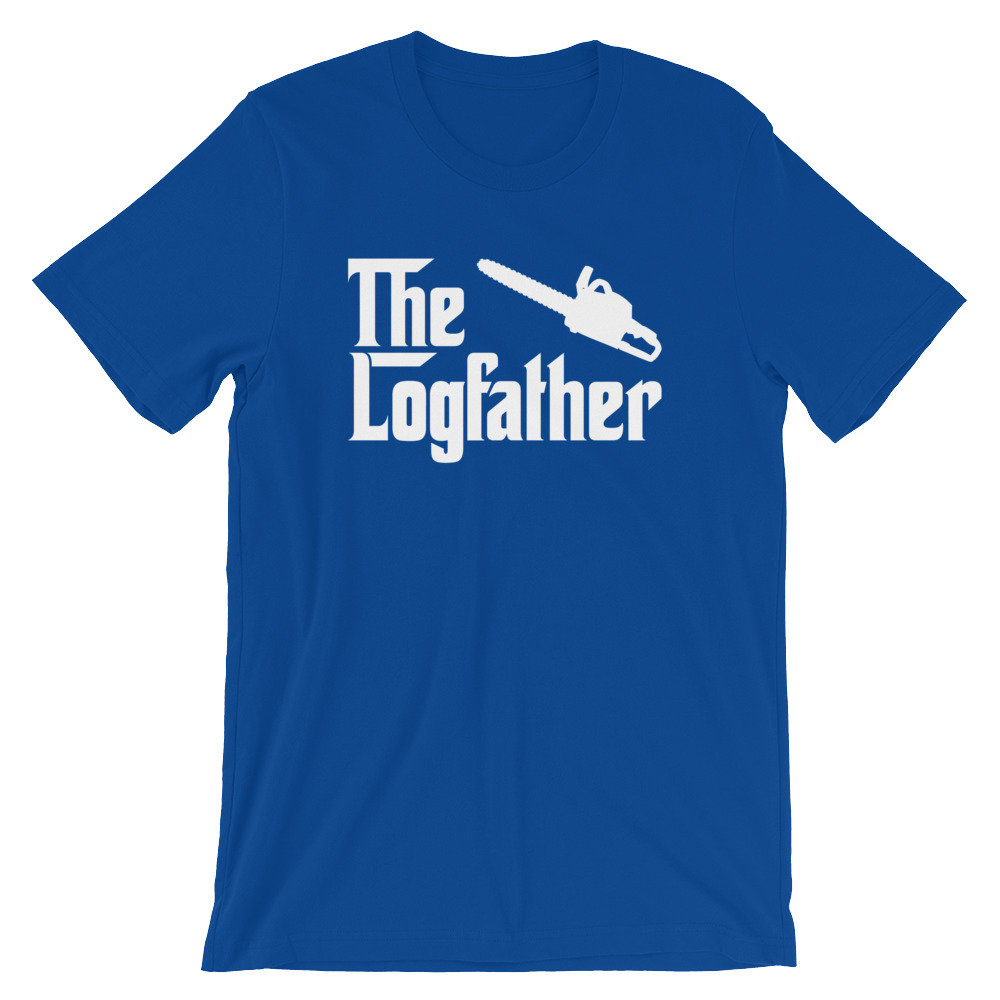 The Log Father Shirt Logging Gifts Arborist Shirt Father's Day Gift ...