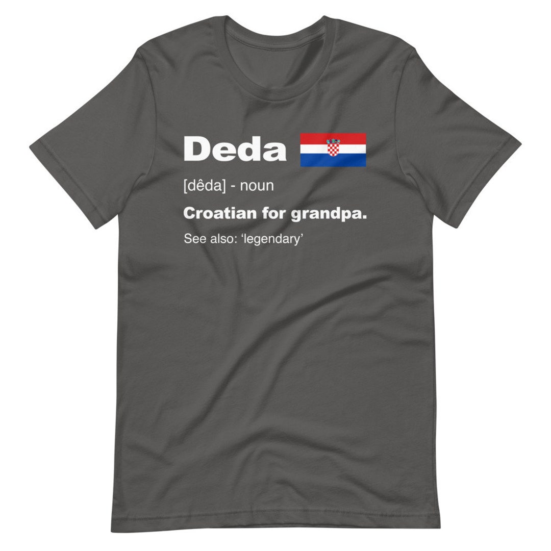 Definition of Deda Shirt | Fathers Day Gift | Funny Croatian Tee | Flag ...