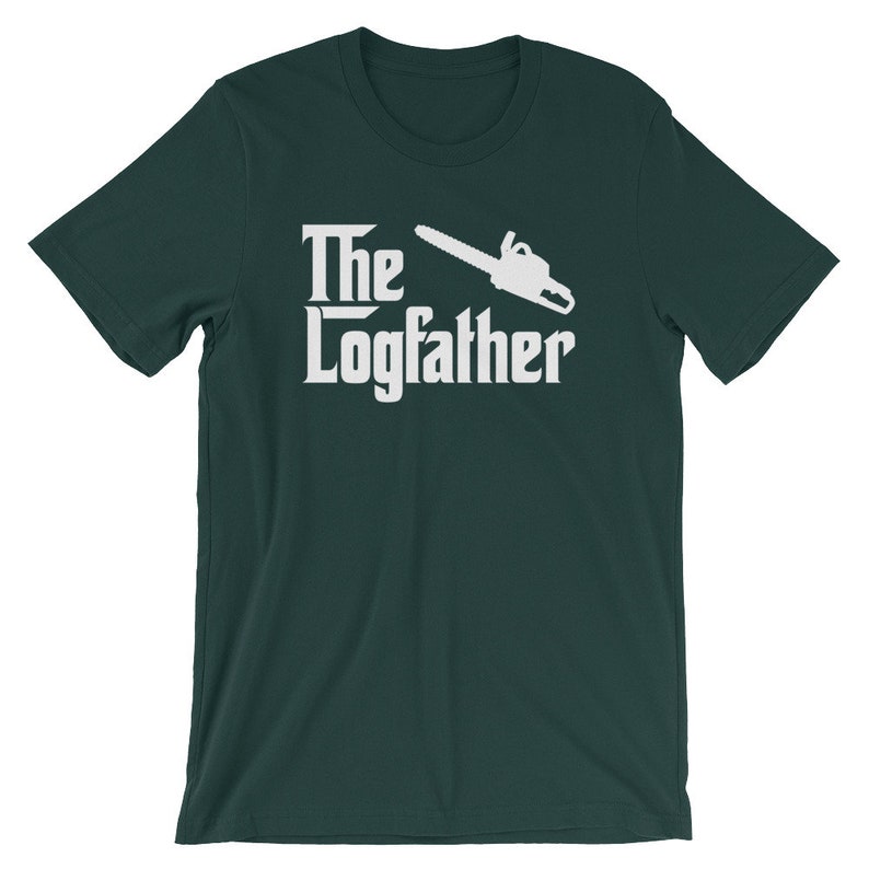The Log Father Shirt Logging Gifts Arborist Shirt - Etsy