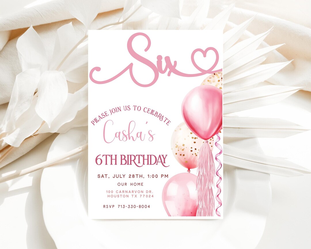 Girl's 6th Birthday Invite, Editable Template, Pink Balloons, Turning ...