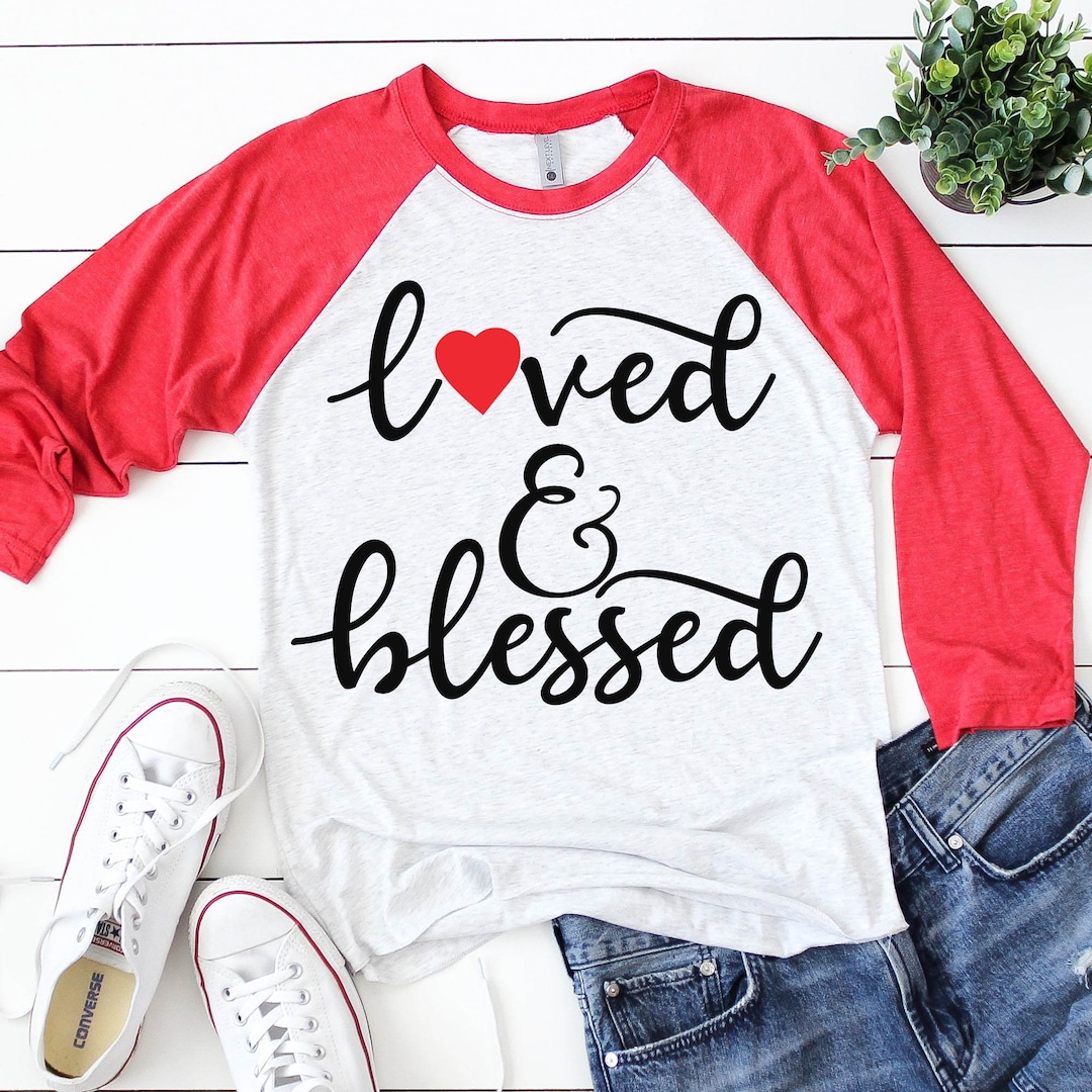 Loved and Blessed SVG, Blessed Svg, Dxf and Png Instant Download ...