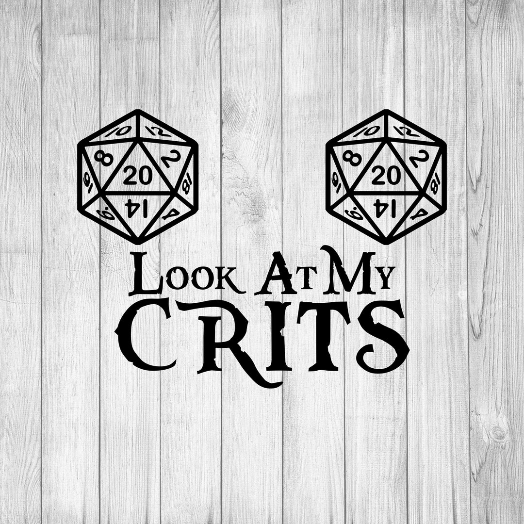 Look at My Crits Svg, D20 Svg, D20 Shirt, Critical Svg, D&D Svg ...