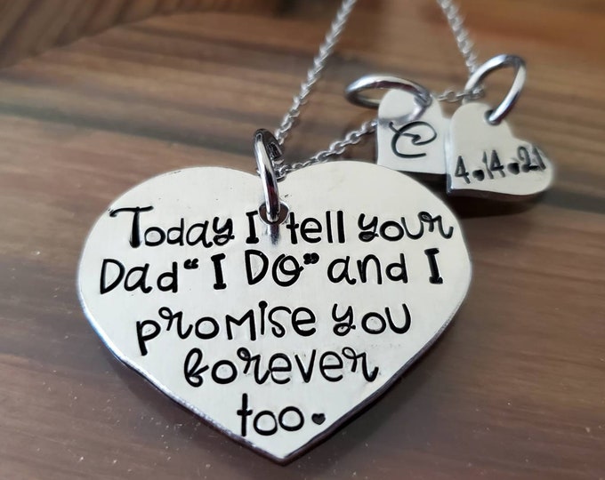 Today I Tell Your Dad I Do and I Promise You Forever Too. Wedding Day ...