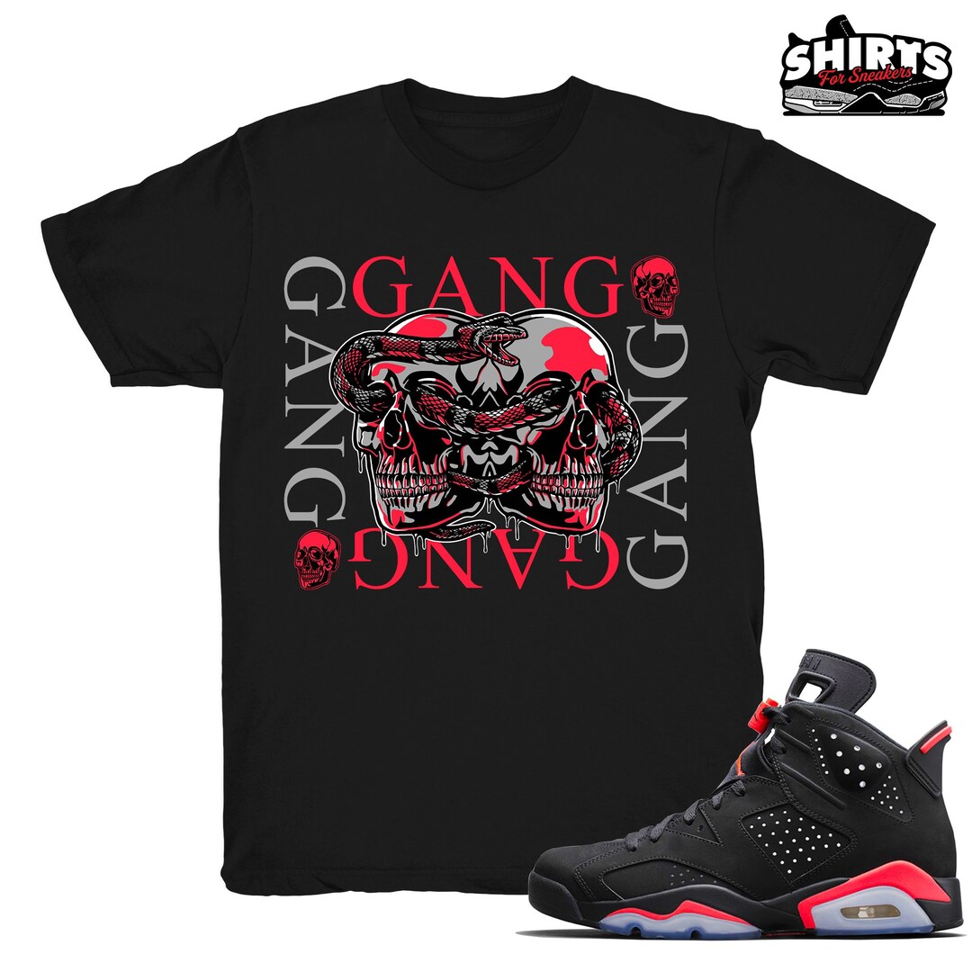 Infrared 6 Shirt | Gang Gang - Retro 6 Infrared 2019 / Black Tee Shirts ...
