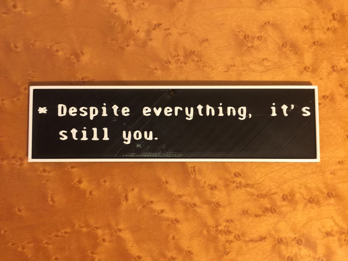 Despite Everything It's Still You Sign Undertale 3D | Etsy