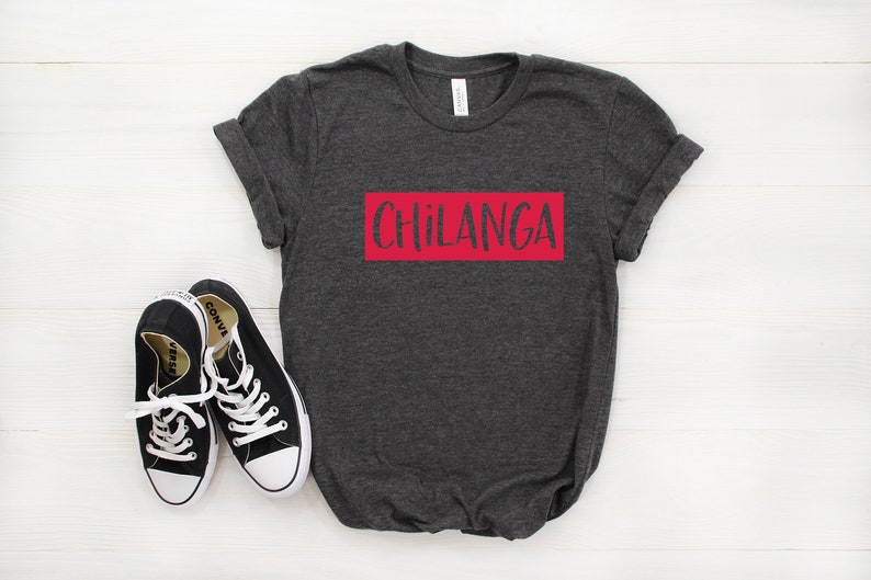 Mexico Shirt - Chilanga Mexican Proud T Shirt for Latinas in USA - Etsy