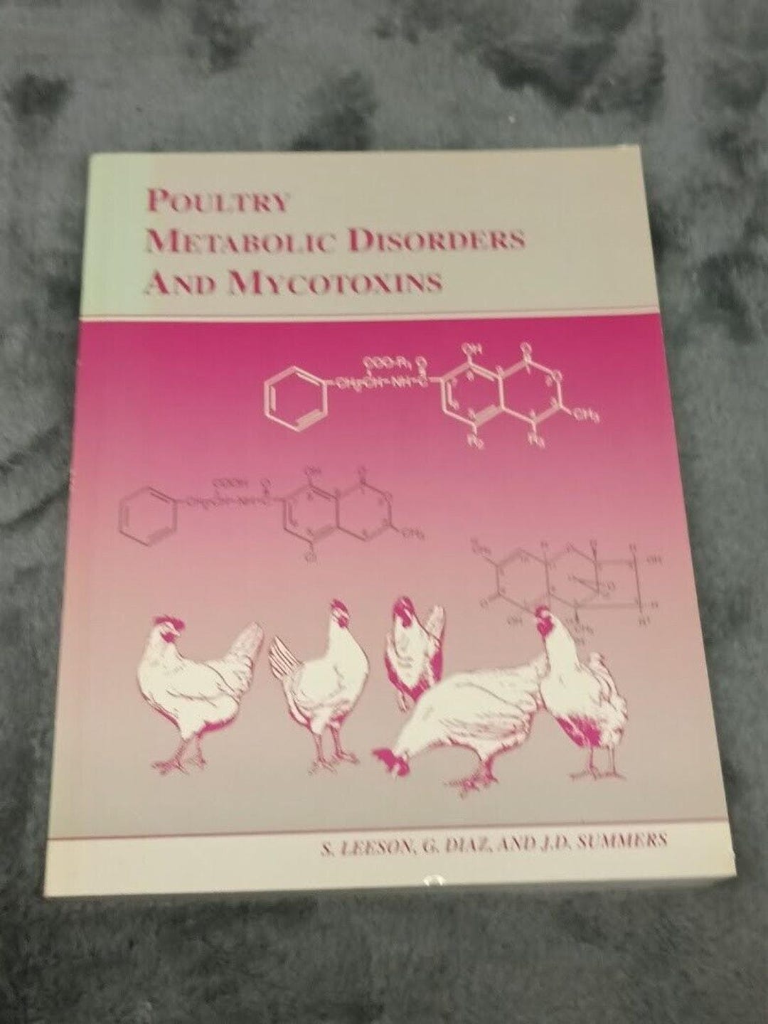 Poultry Metabolic Disorders and Mycotoxins ,leeson , Diaz, Summers 1995 ...
