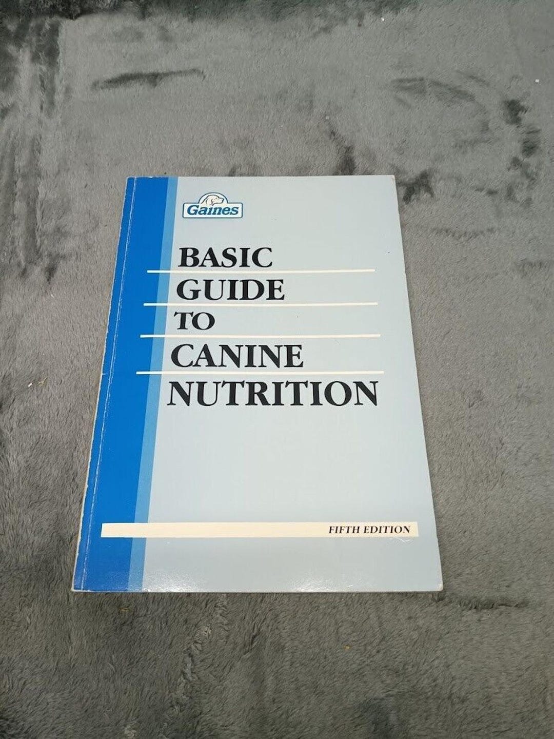 Basic Guide to Canine Nutrition 1987 5th Edition Paperback Gaines Dog ...