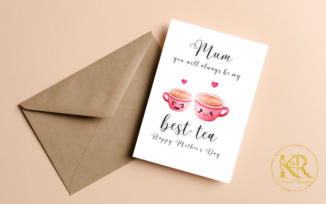 Funny Mothers Day Card, You Will Be Always My Best Tea Mothers Day ...