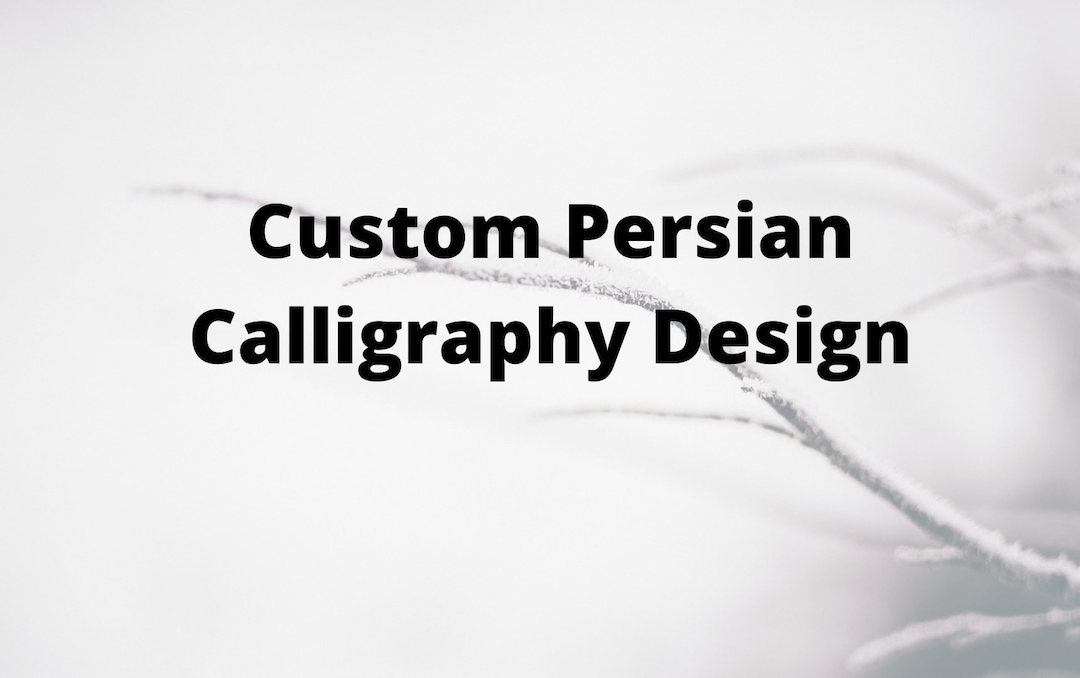 Custom Persian Calligraphy Quote Poem, Farsi Custom Calligraphy Design ...