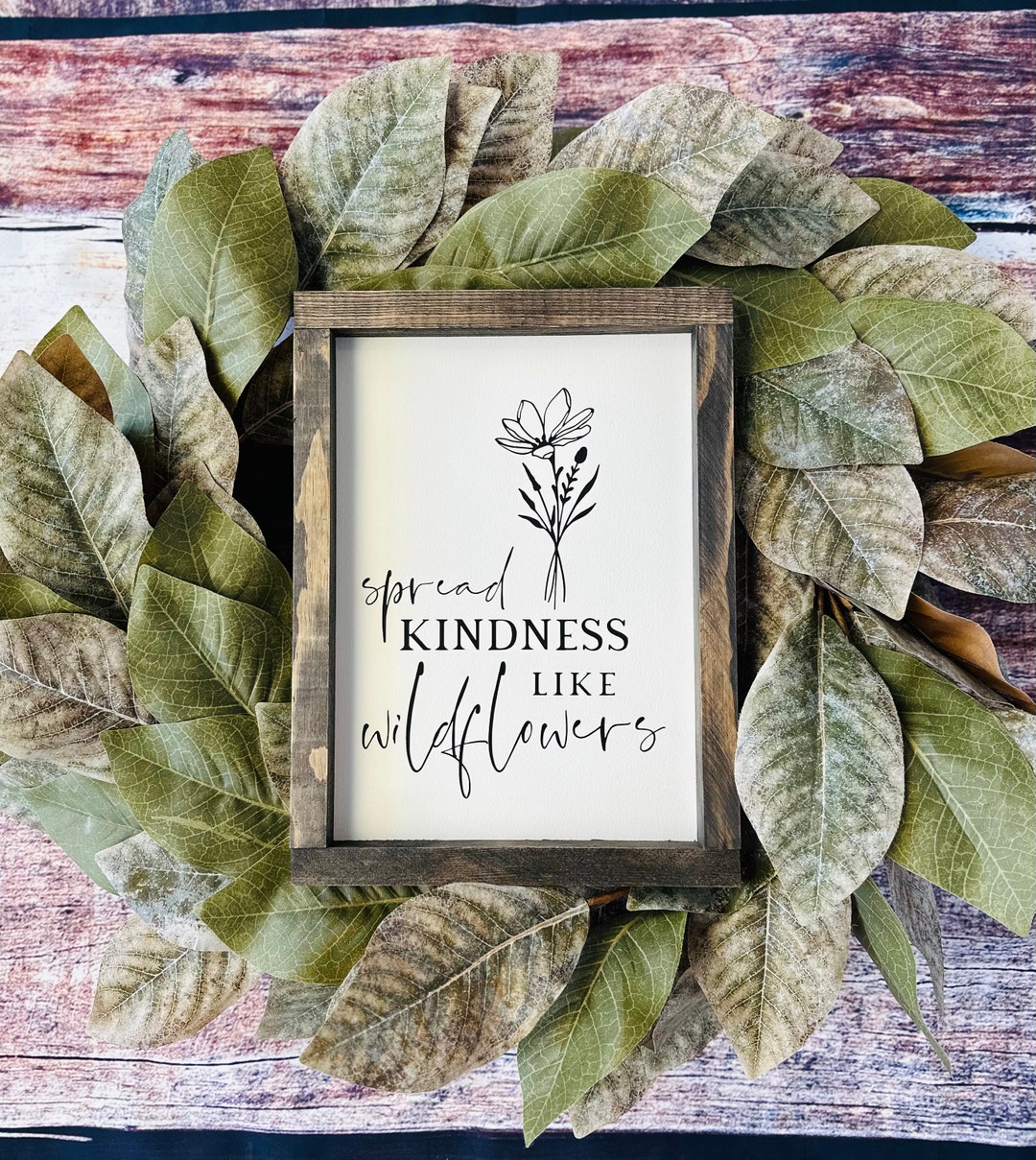 Spread Kindness Like Wildflowers Farmhouse Sign, Flower Farmhouse Sign ...