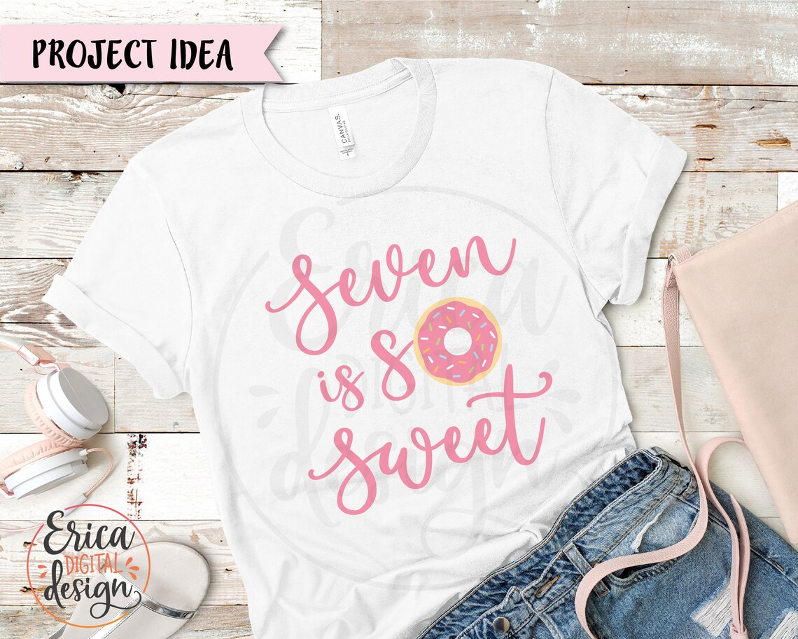 Seven is so Sweet SVG Cut File 7th Seventh Birthday 7 Years - Etsy