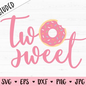 Two Sweet SVG Cut File Cute 2nd Second Birthday Cutting File 2 Years ...
