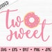 Two Sweet SVG Cut File Cute 2nd Second Birthday Cutting File 2 Years ...