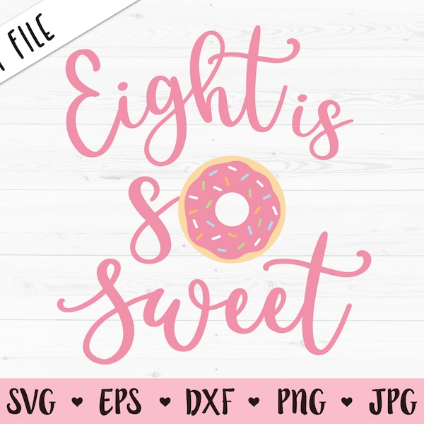 Eight is so Sweet Svg - Etsy
