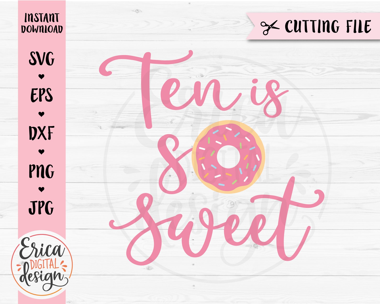 Ten is so Sweet SVG Cut File 10th Birthday 10 Years Old Girl Shirt ...