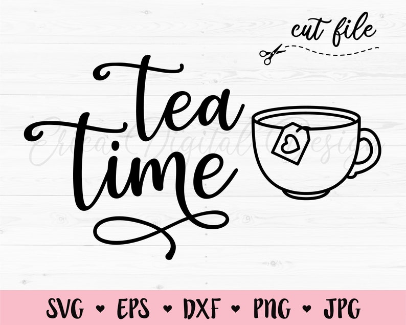 Tea Time SVG Tea Cut File Teacup Tea Lover but First Tea | Etsy
