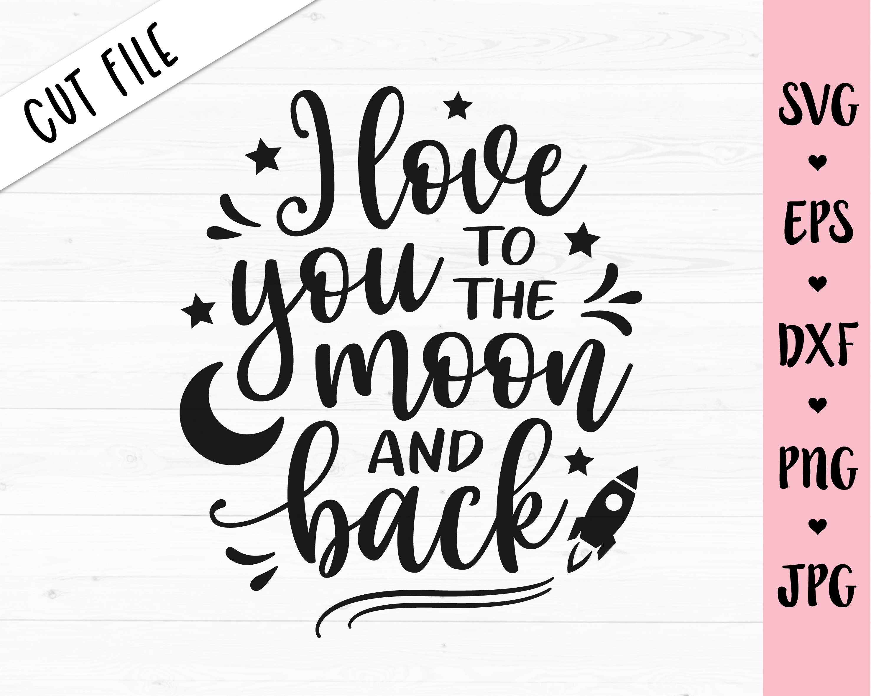 I love you Moon Back SVG Valentine day cut file Best Friend | Etsy