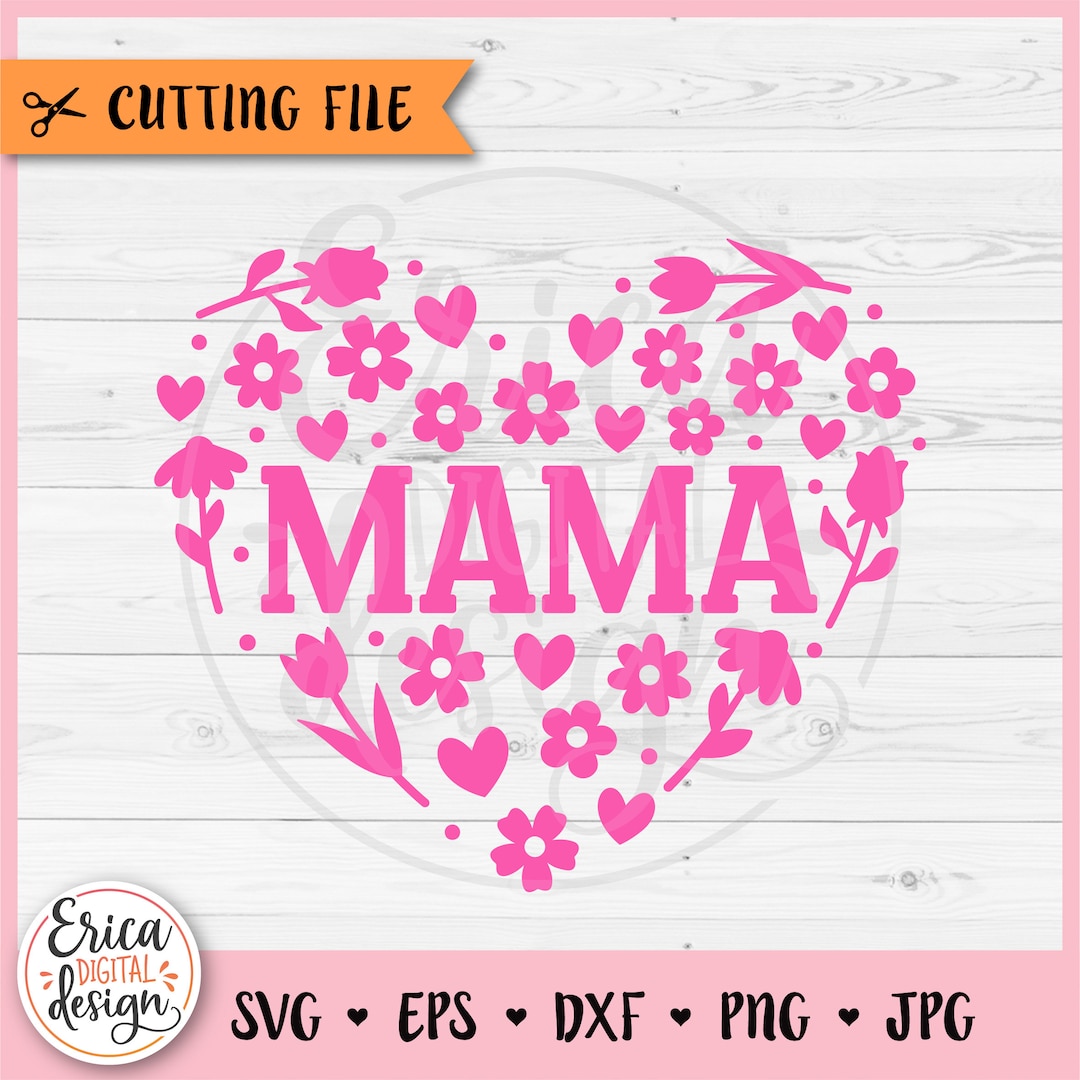 Mama Flower Heart Frame SVG Happy Mothers Day Cut File for Cricut ...