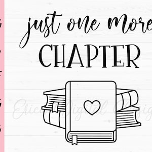 Book SVG Just One More Chapter Cut File Book Nerd Reading - Etsy