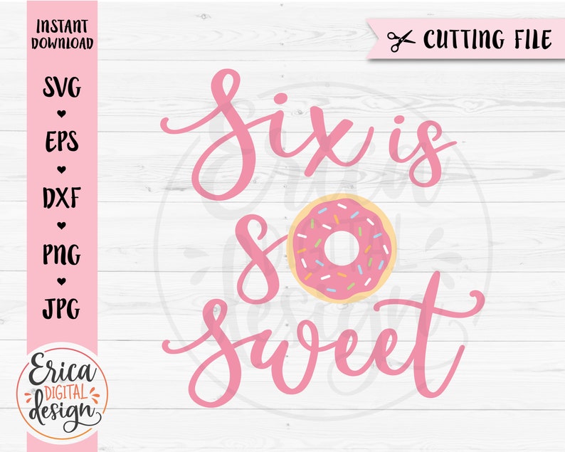 Six is so Sweet SVG Cut File 6th Sixth Birthday 6 Years Old | Etsy