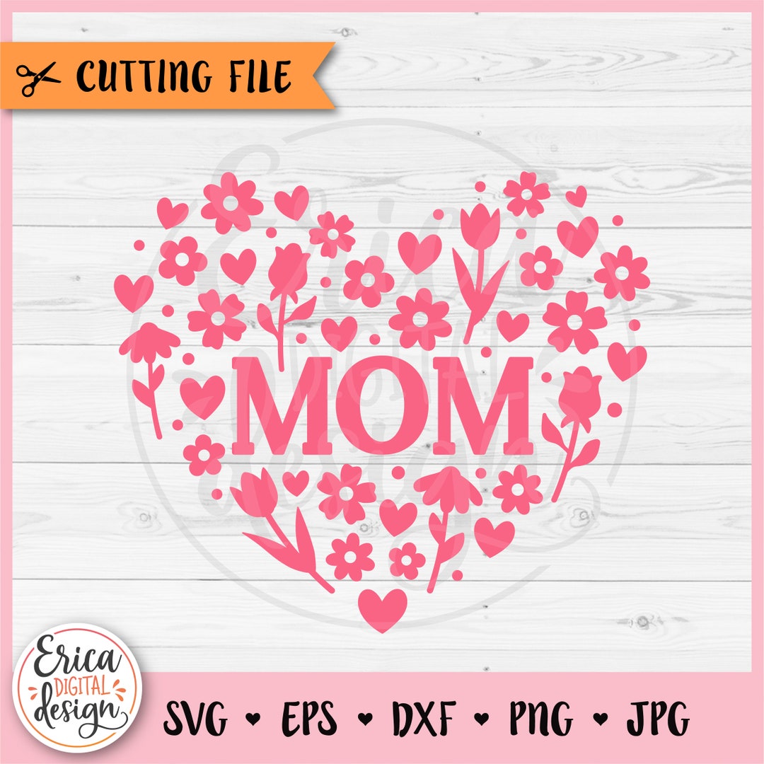 Mom Flower Heart Frame SVG Happy Mothers Day Cut File for Cricut ...