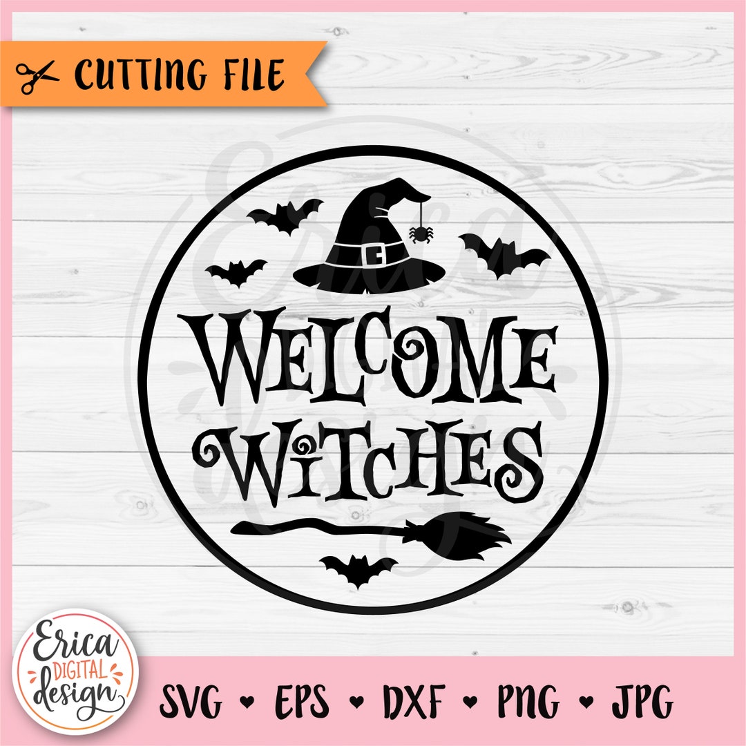 Welcome Witches Round Sign SVG Cut File Cricut Silhouette Welcome ...