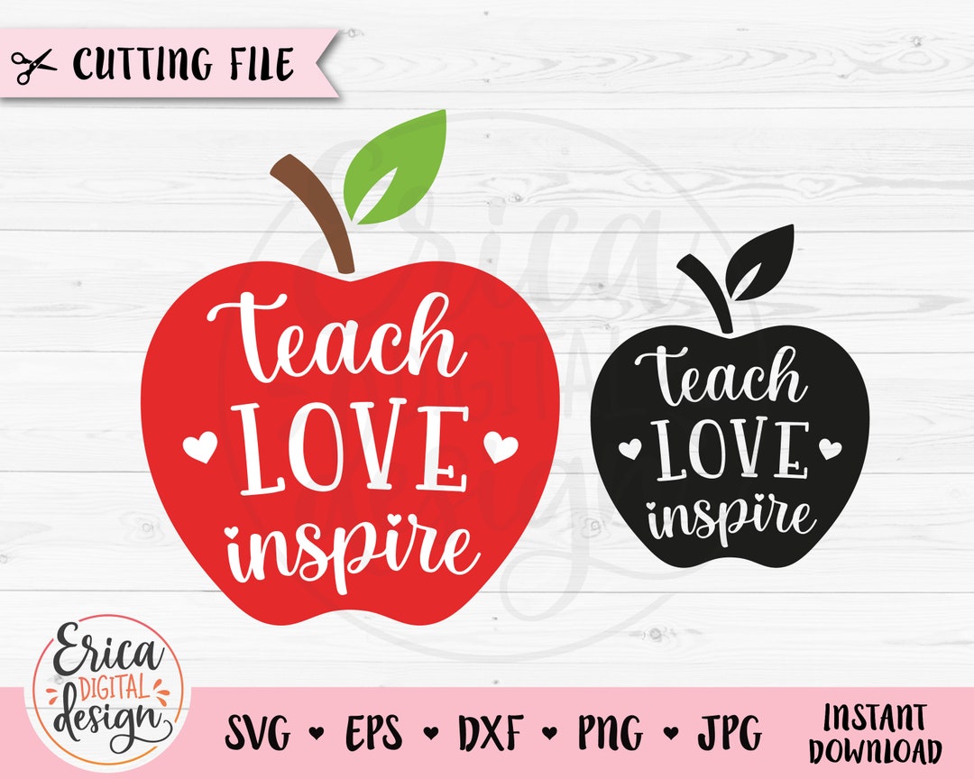 Teach Love Inspire SVG Cut File Teachers Cutting File Best Teacher ...