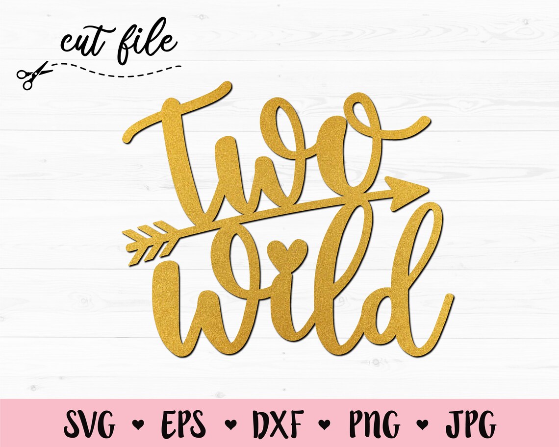 Two Wild SVG Cut File Second Birthday Cake Cupcake Topper Cutting File ...