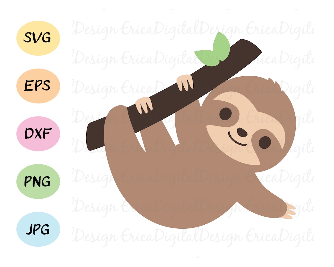 SVG Baby Sloth Cute Hanging Sloth Cut File Slothlife Cuttable Vector ...