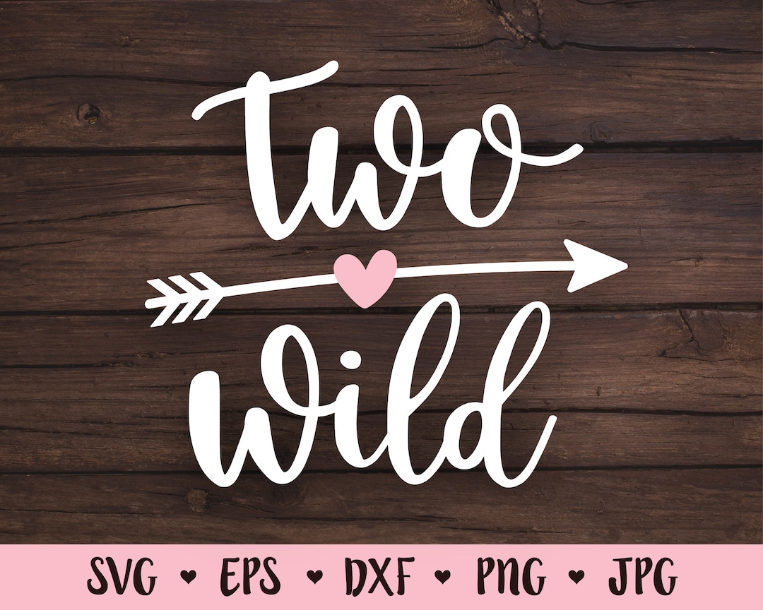 Two Wild SVG Cut File Second Birthday Cutting File Baby Boy Girl 2nd ...