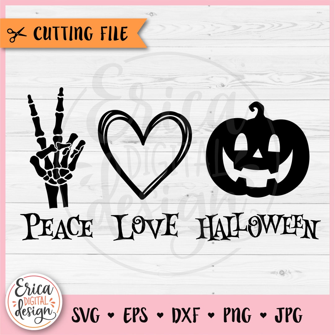 Peace Love Halloween SVG Cut File Cricut Silhouette Skeleton Hand Peace ...