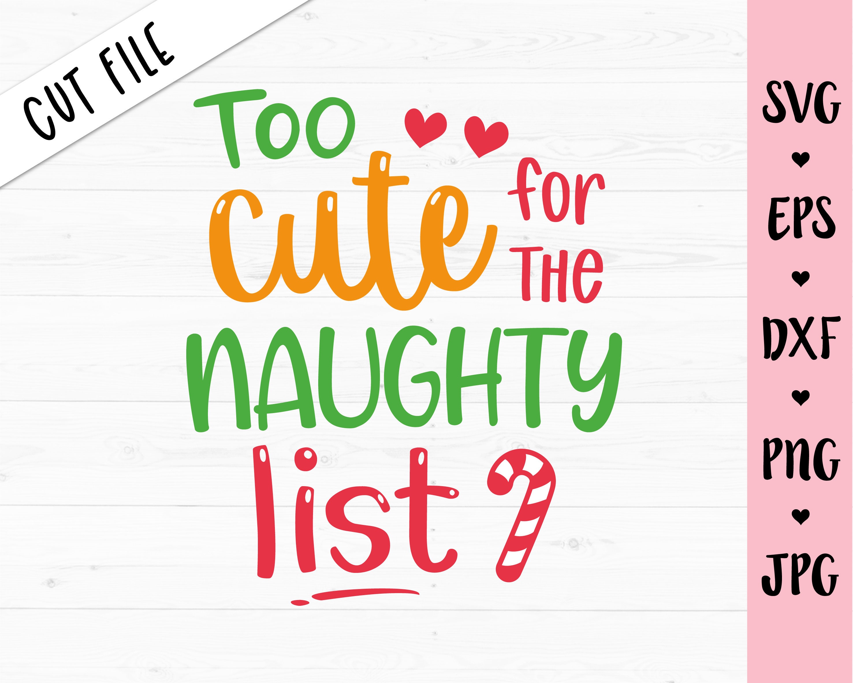 Too Cute Naughty List SVG Funny Christmas Quote Cut File Kids - Etsy ...