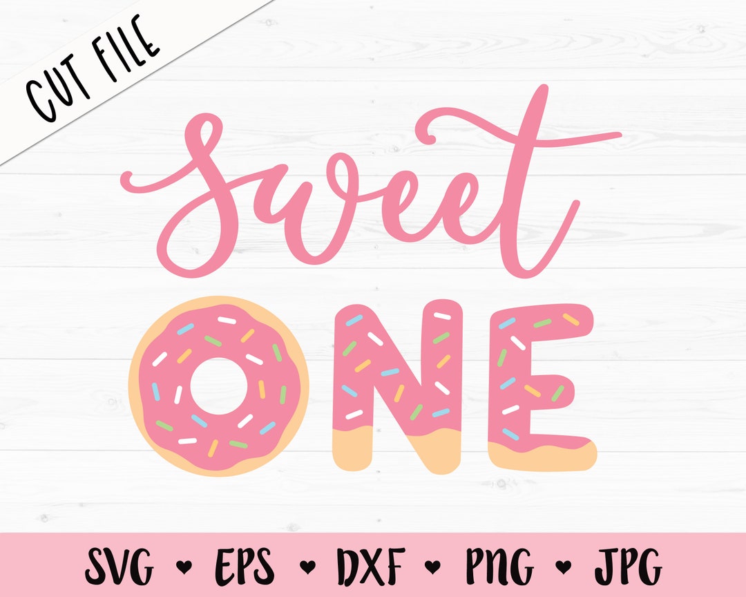 Sweet One SVG Cut File First Birthday Cutting File 1st Birthday Party ...