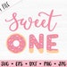 Sweet One SVG Cut File First Birthday Cutting File 1st Birthday Party ...