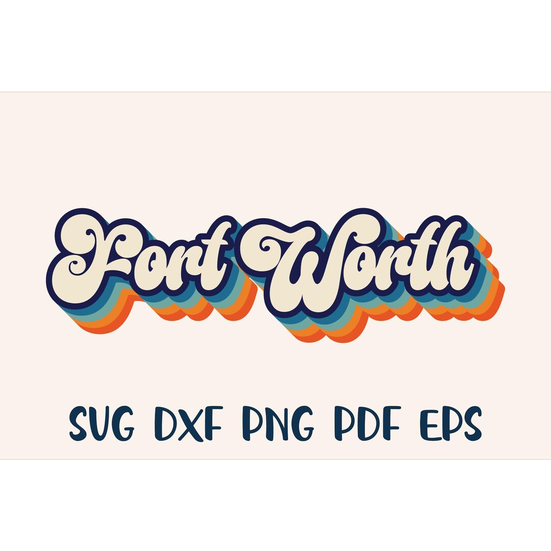 Fort Worth SVG, Fort Worth Template, Retro Svg, Png, Dxf, Pdf, Instant ...