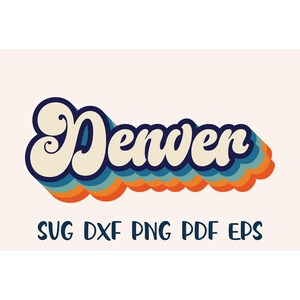 Denver SVG, Denver Template, Retro Svg, Png, Dxf, Pdf, Instant Download ...