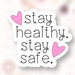 Stay Healthy Stay Safe Sticker PNG, Pink Hearts Small Business Package ...