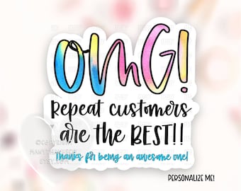 OMG Repeat Customers Are My Favorite Sticker Small Business - Etsy