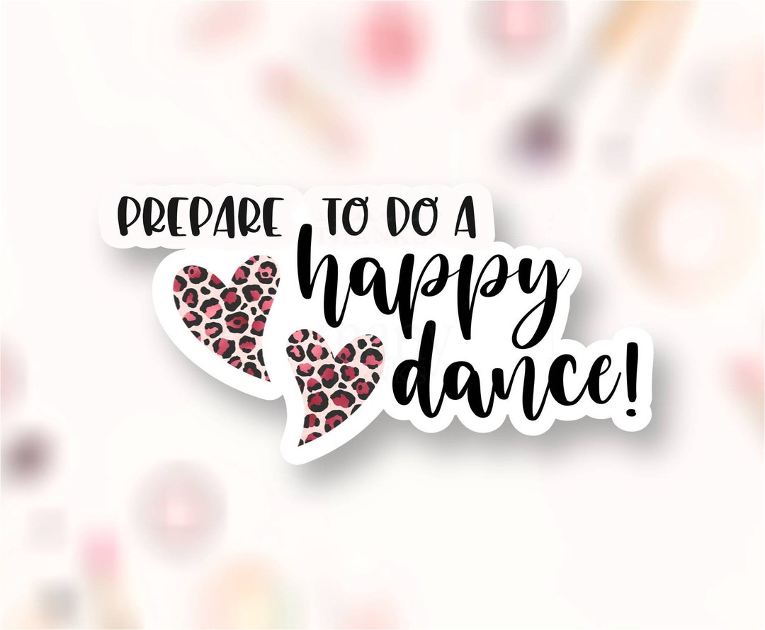 Prepare to Do a Happy Dance Sticker PNG, Pink Leopard Print Hearts ...