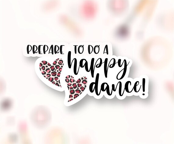 Prepare to Do a Happy Dance Sticker PNG Pink Leopard Print | Etsy