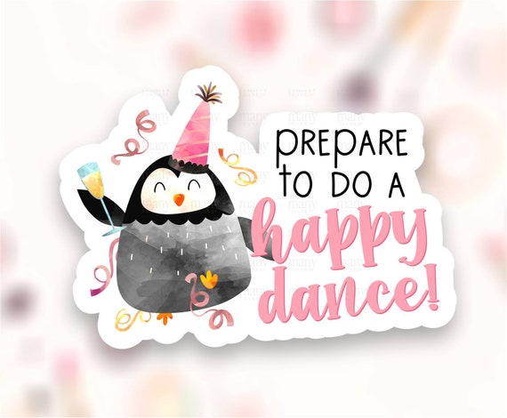 Prepare to Do a Happy Dance Sticker PNG Party Penguin Small | Etsy